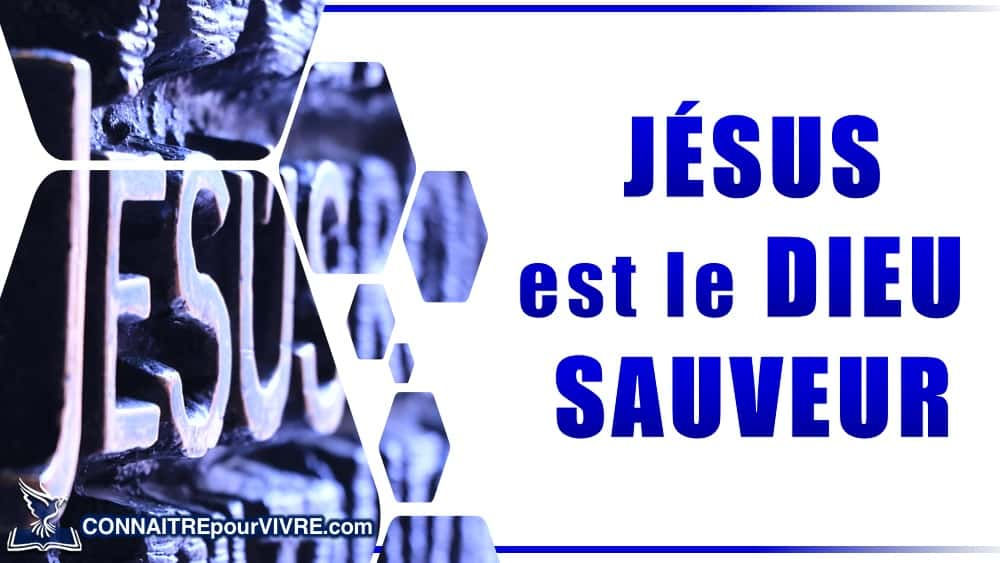 Jésus Christ est notre Sauveur