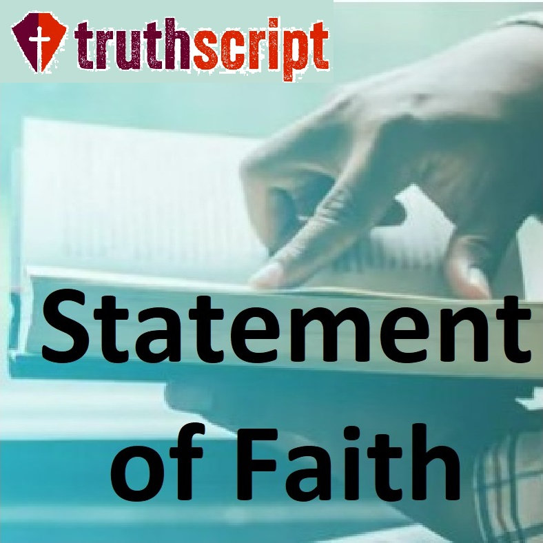 Truthscript Statement of Faith