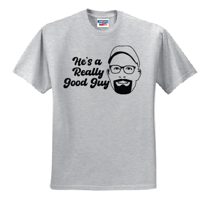He's a Really Good Guy | Total Graphics