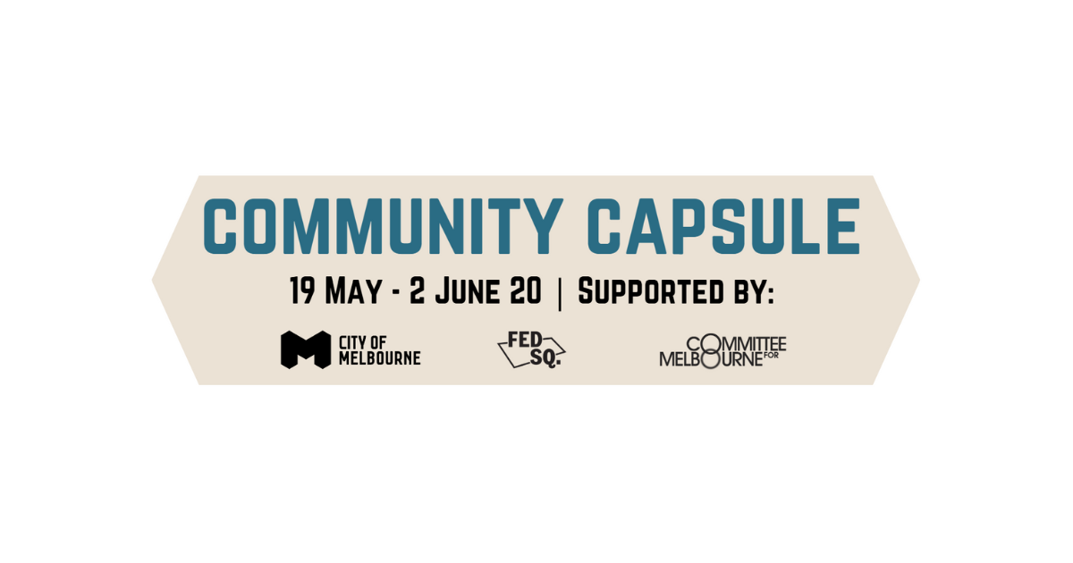 Community Capsule — a modern day time capsule of Melbourne's pandemic ...