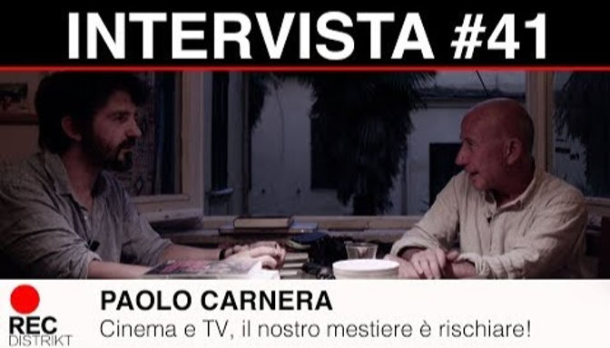 Intervista a Paolo Carnera - il nostro mestiere è rischiare!