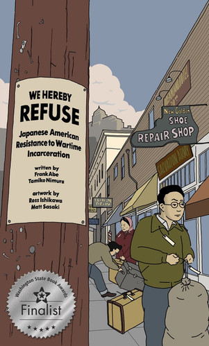 We Hereby Refuse: : Japanese American Resistance to Wartime ...