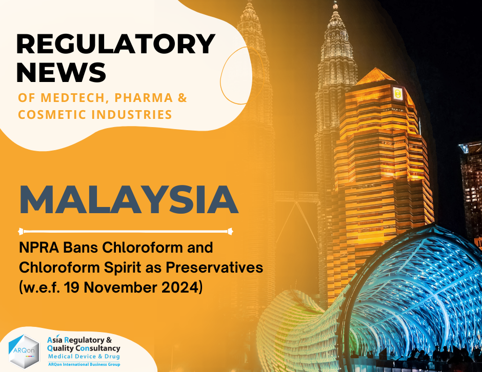 Malaysia: NPRA Bans Chloroform and Chloroform Spirit as Preservatives ...