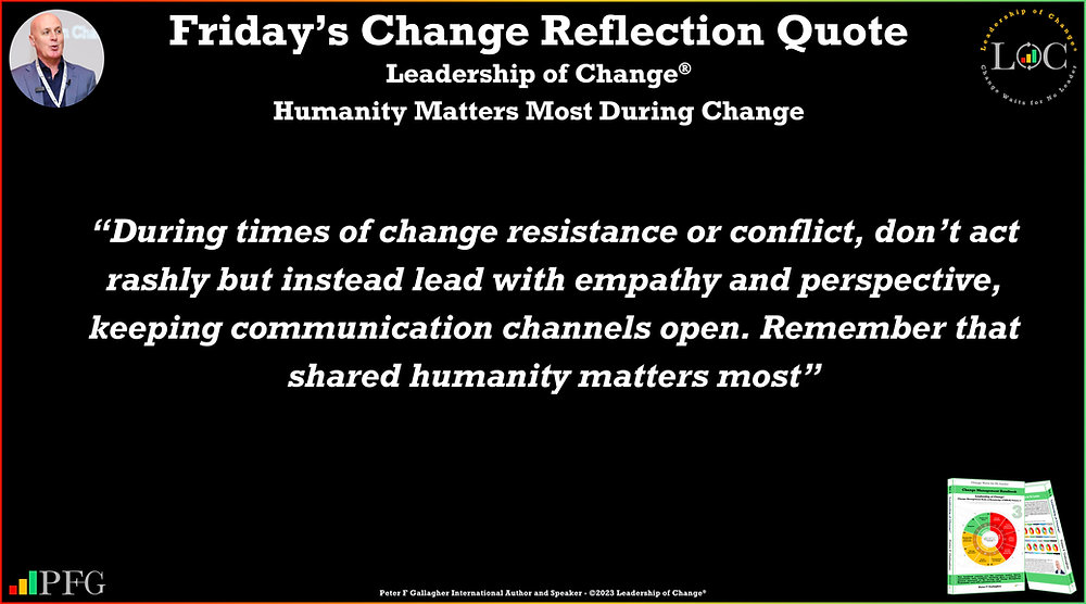 Friday’s Change Reflection Quote - Leadership of Change® - Humanity ...