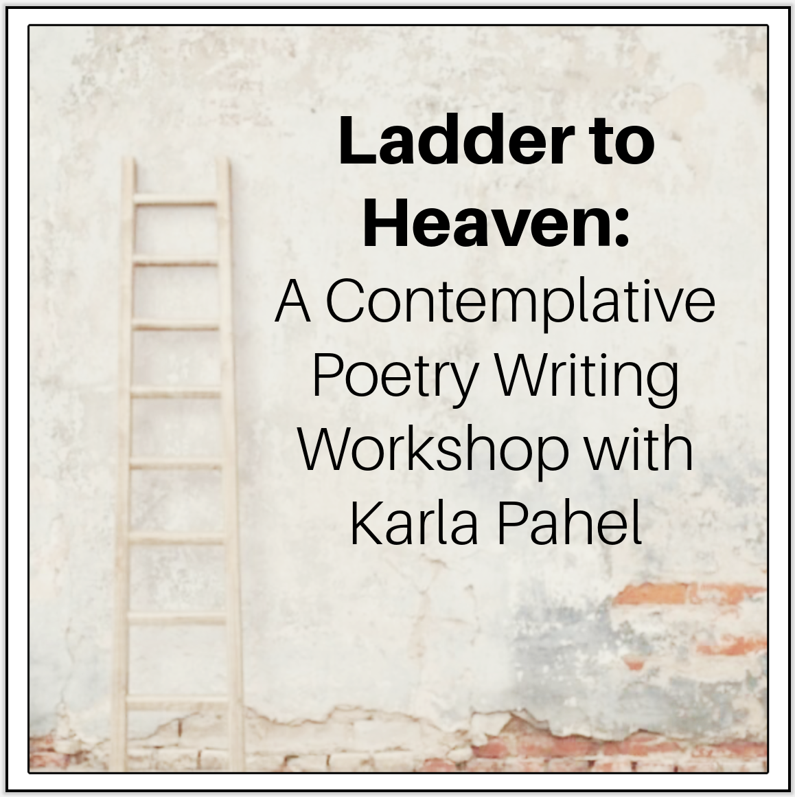 Contemplative Poetry Writing Workshop: Ladder to Heaven | BC Arts Guild