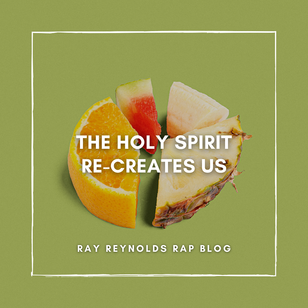 The Holy Spirit Re-Creates Us