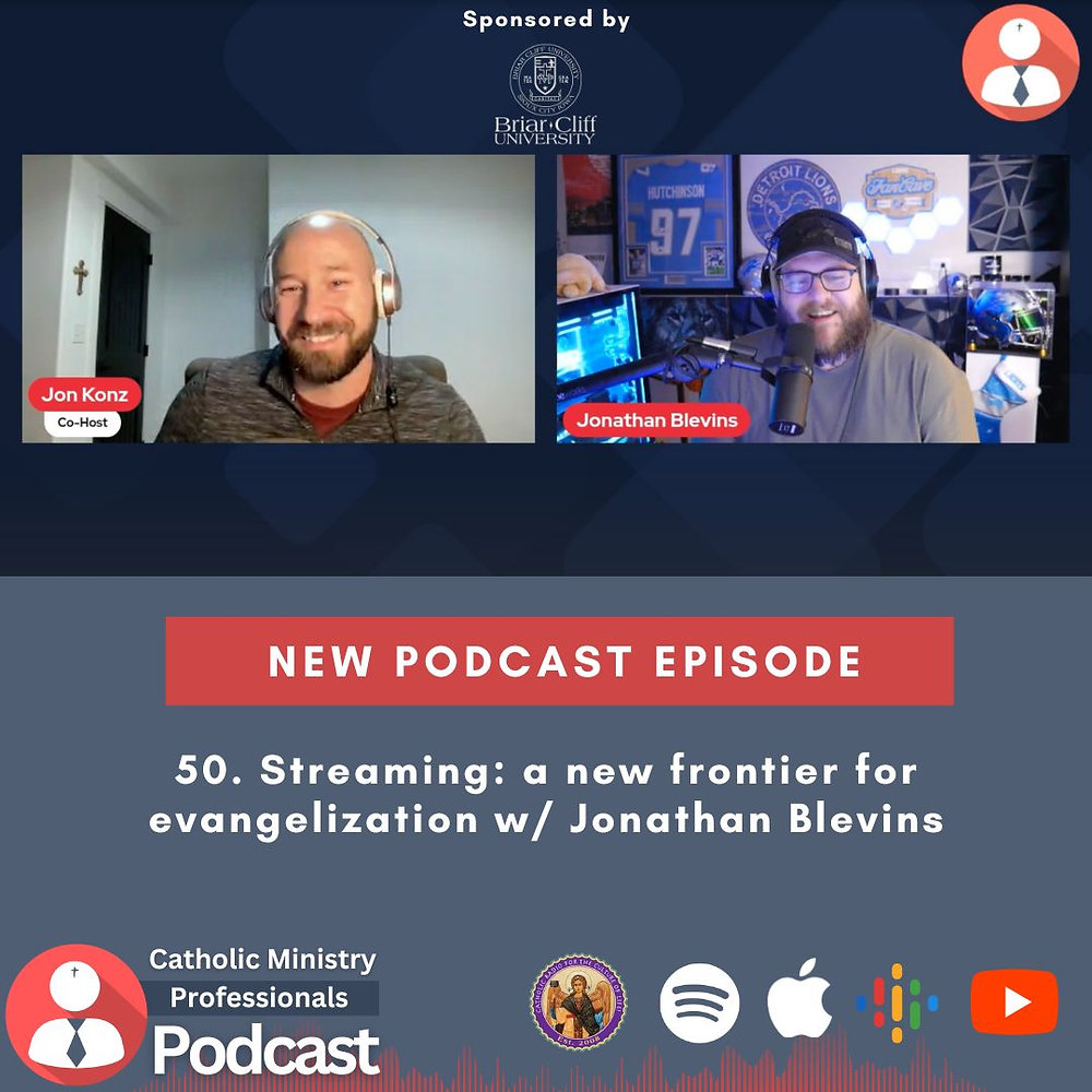 Streaming: A New Frontier for Evangelization with Jonathan Blevins ...