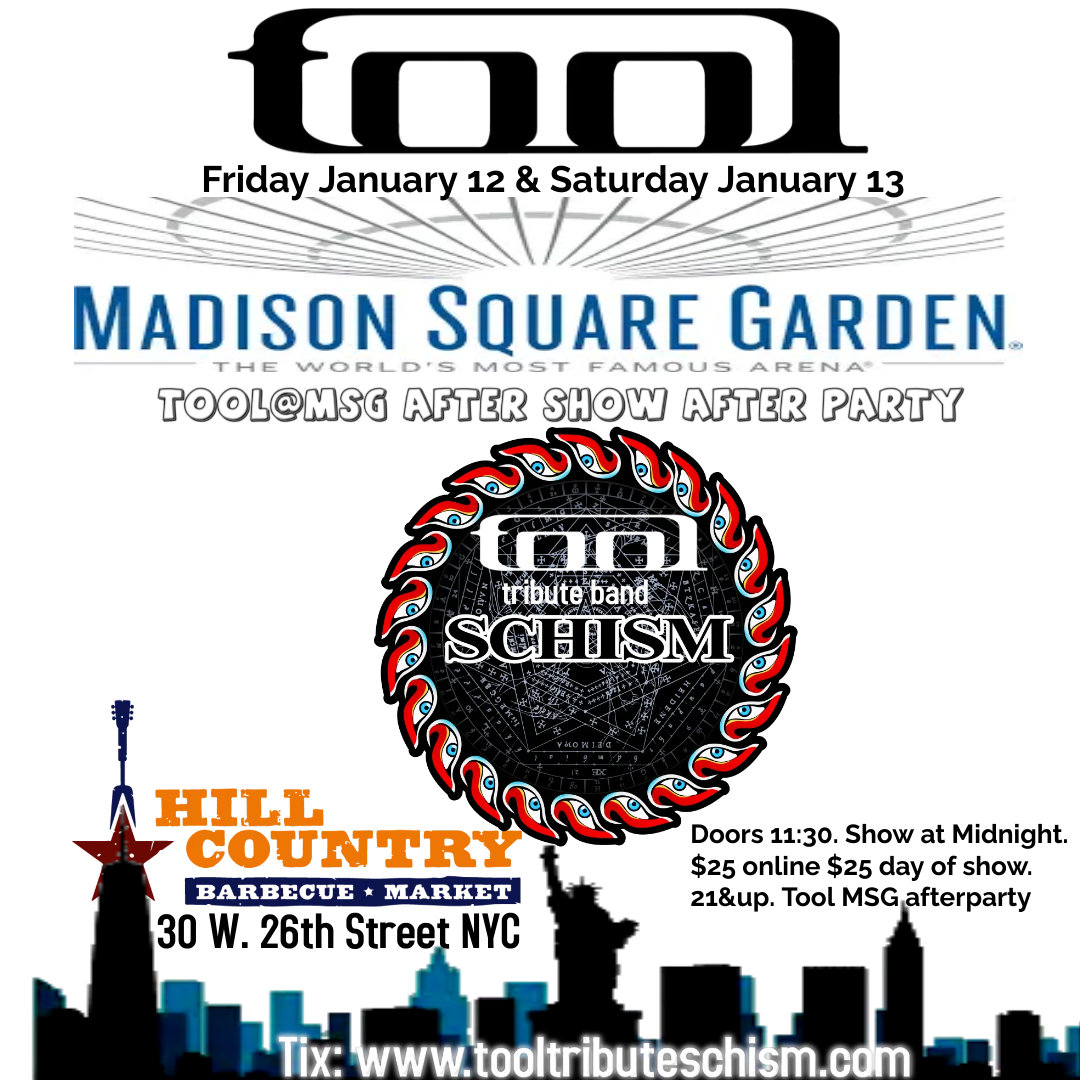 1/12 TOOL@MSG after party w/ Schism at Hill Country BBQ (30 W.26th St ...