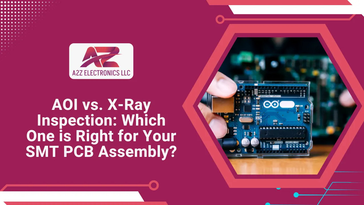 AOI vs. X-Ray Inspection: Which One is Right for PCB Assembly?