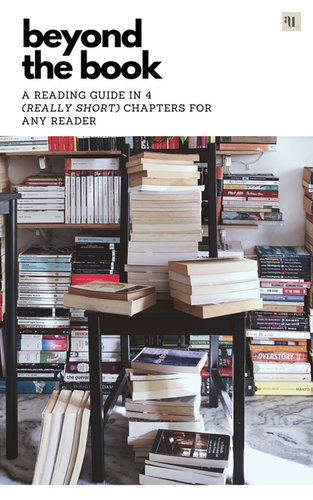 Beyond the Book: A Reading Guide in 4 (really short) Chapters for Any ...