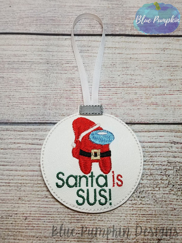 Santa is SUS Ornament | Blue Pumpkin Vinyl