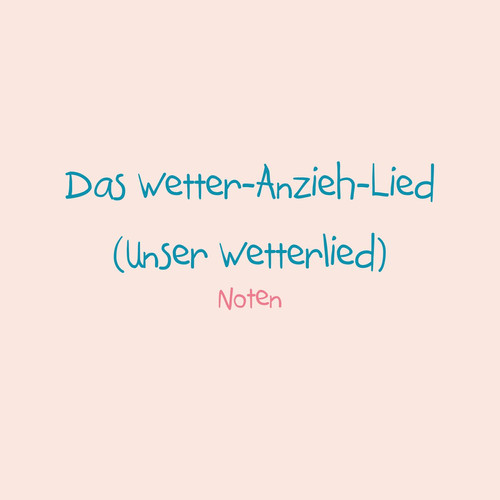 Das Wetter-Anzieht-Lied (Unser Wetterlied) - NOTEN | Lucia Ruf