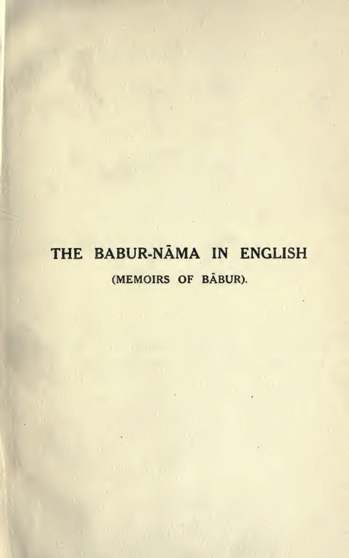 The Babur-nama in (English) Vol.2 Translated By Annette Susannah Beveridge