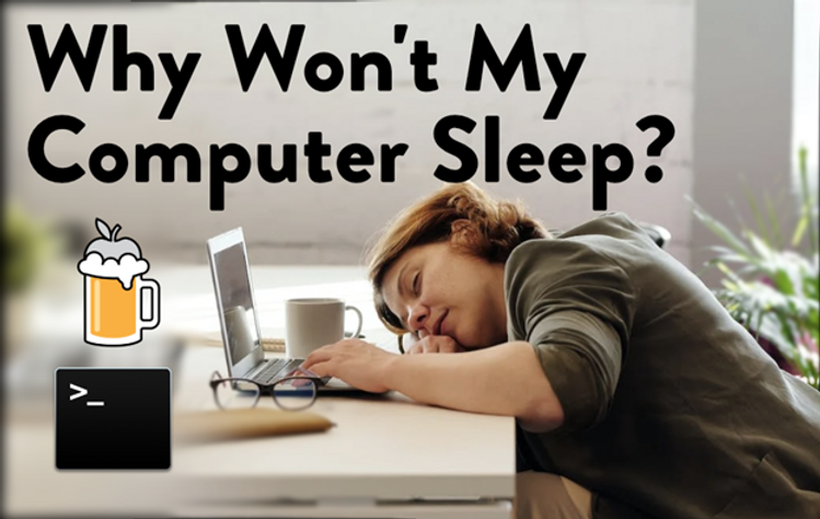 Why Won't My Computer Sleep?