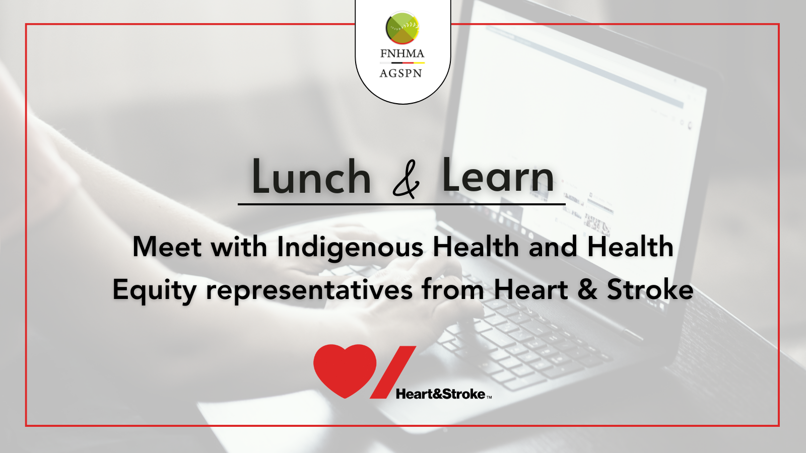 Lunch & Learn: Introduction to Heart & Stroke Fdn. | FNHMA