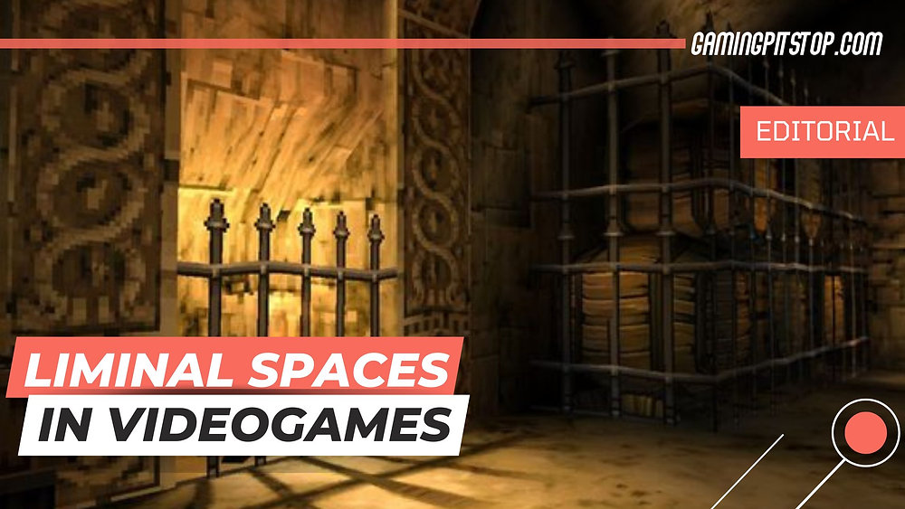 Liminal Spaces in Video Games