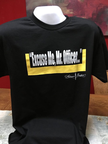"Excuse Me, Mr. Officer" T-shirt | Adrian Jasper
