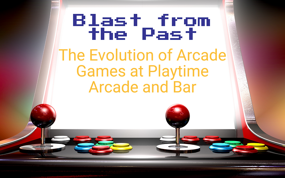 Blast from the Past: Arcade Games Evolution at Playtime Arcade and Bar