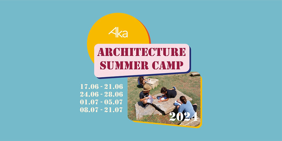 Architecture Summer Camp 2024 | Aka
