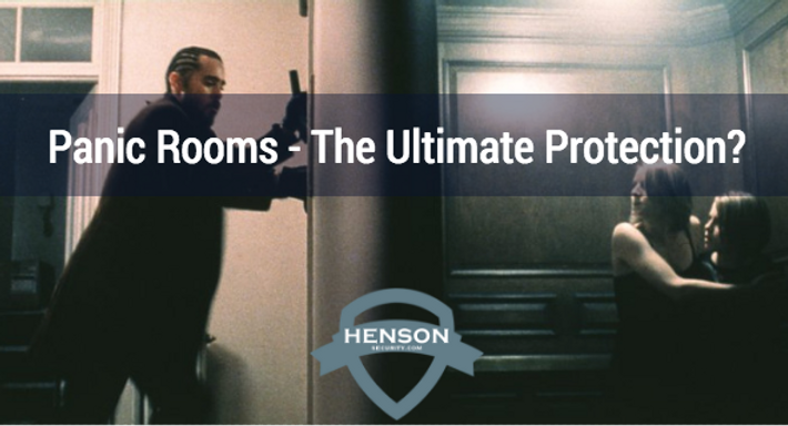 Panic Rooms - The Ultimate Protection?