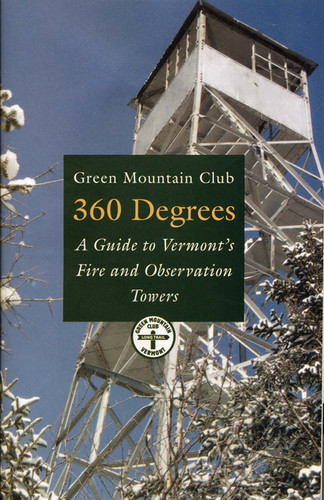 360 Degrees A Guide To Vermont Fire and Observation Towers | Umiak ...