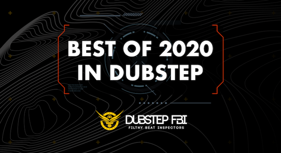 Best of 2020 dubstep songs, EPs/albums and live streams