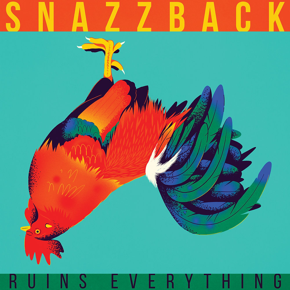 Snazzback - Ruins Everything (Album Review) Snazzback - Ruins Everything (Album Review)