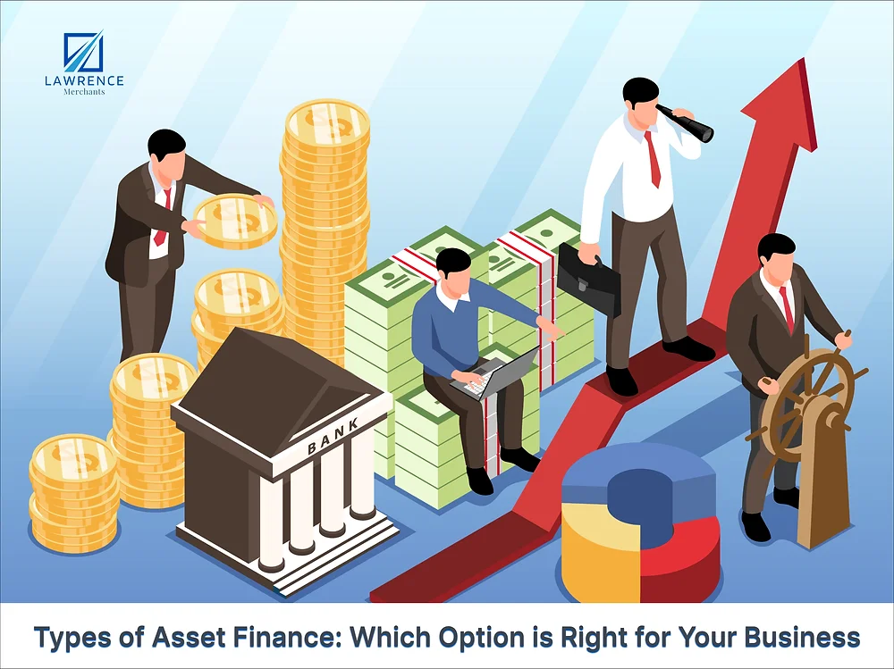 Types of Asset Finance: Which Option is Right for Your Business?