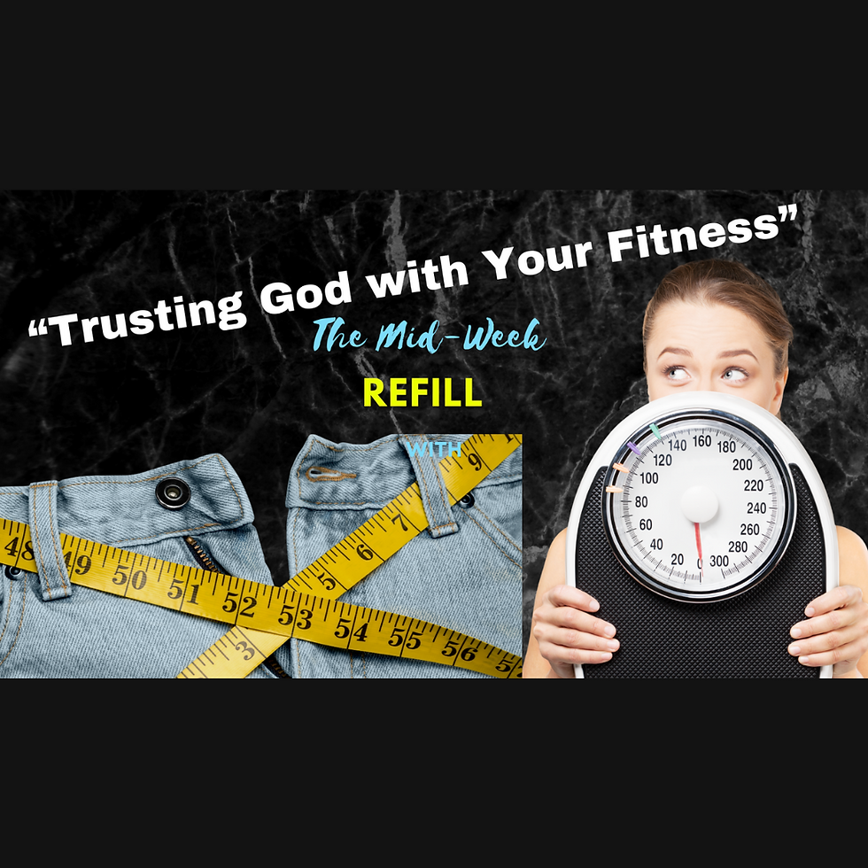Trusting God with Your Fitness | New Mtn Top Baptist