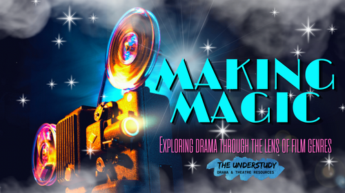 MAKING MAGIC - Drama by Film Genre | THE UNDERSTUDY