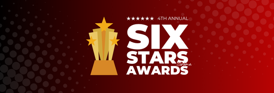 4th Six Stars Cinema Awards (Press Release)