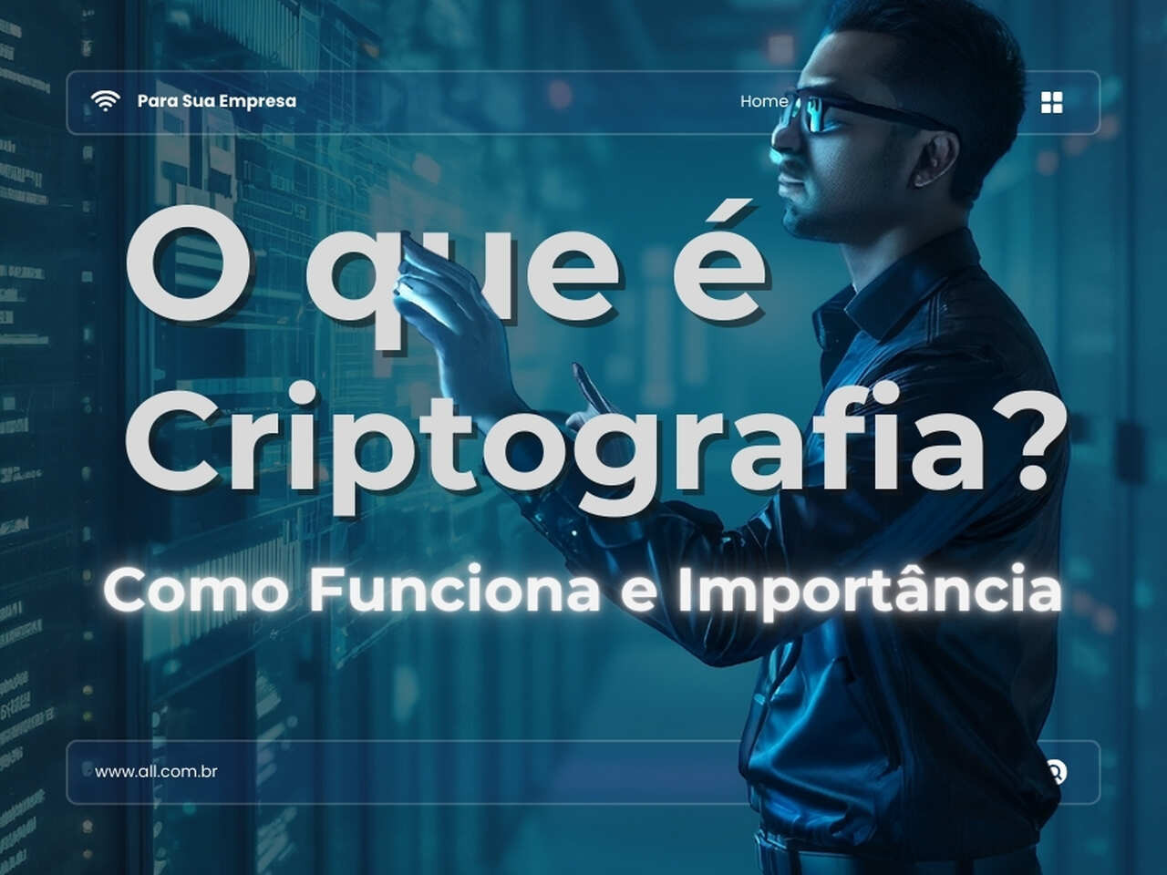 O que é criptografia, como funciona e importância