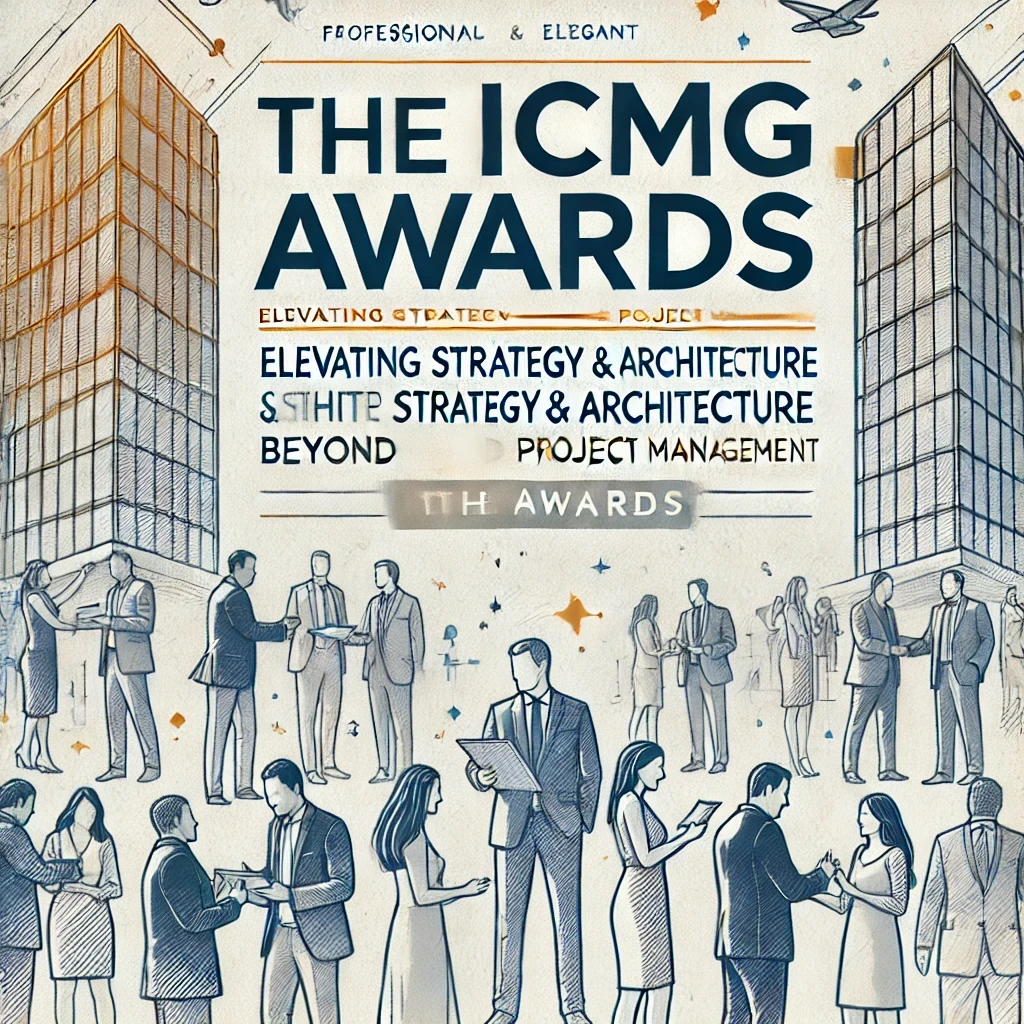 The ICMG Awards: Elevating Strategy & Architecture Beyond Project Management