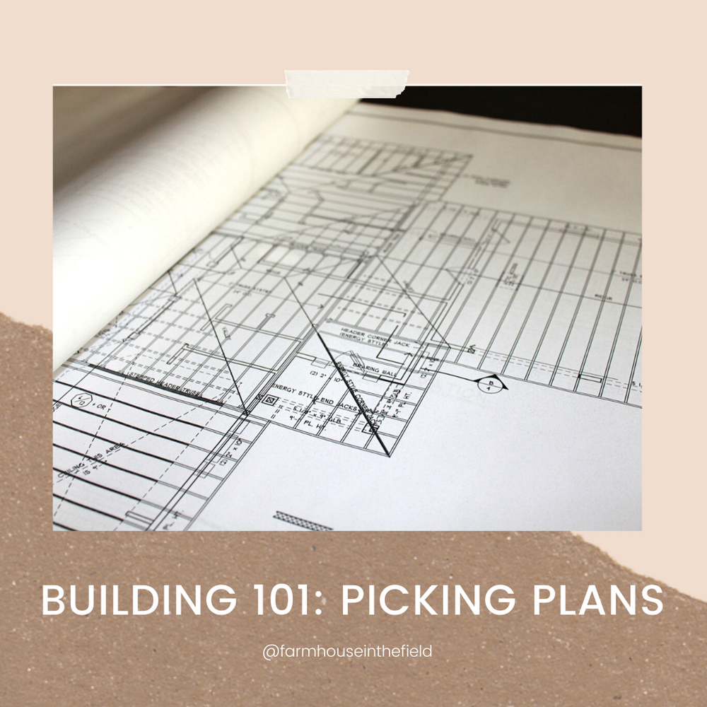 Building 101: Picking House Plans