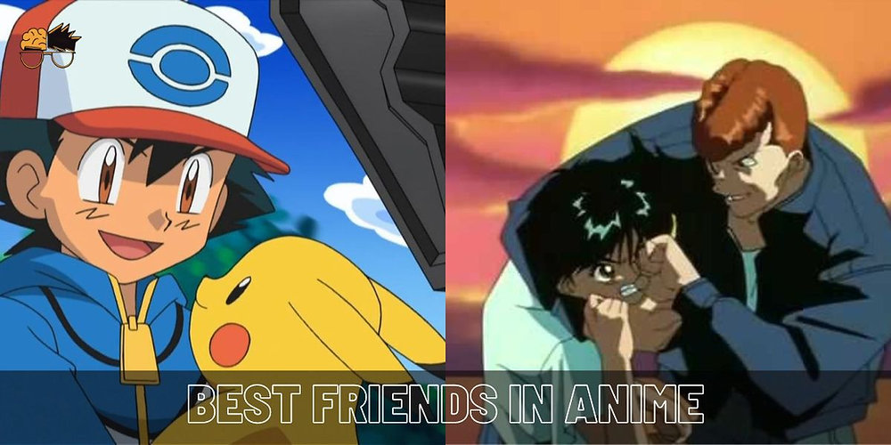 Best Friends In Anime, Ranked