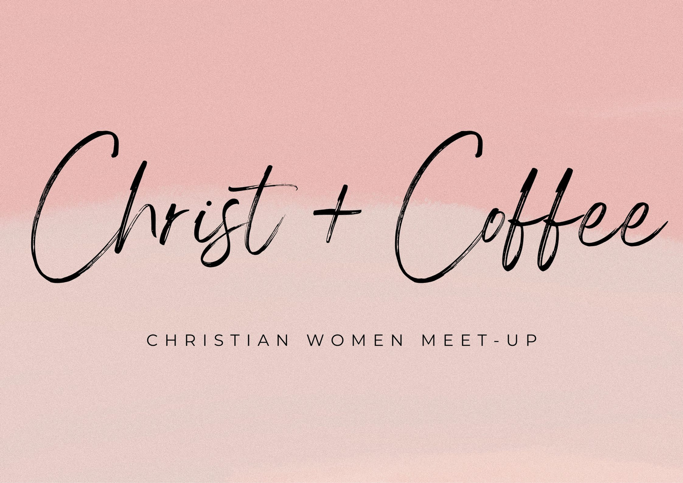 Christ + Coffee | HoustonChristian