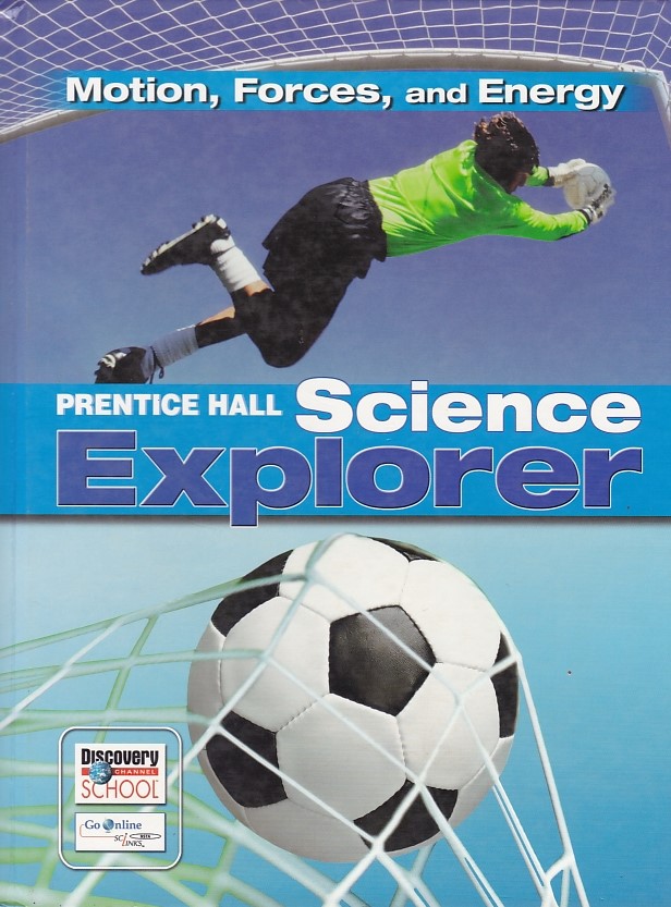 Prentice Hall Science Explorer: Motion, Forces, and Energy