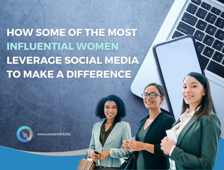 How Some Of The Most Influential Women Leverage Social Media To Make A ...