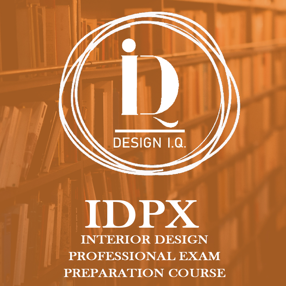 IDPX Study Group - NCIDQ Exam Prep Course | DesignI.Q.