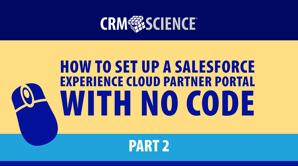 How to Set Up a Salesforce Experience Cloud Partner Portal with No Code ...