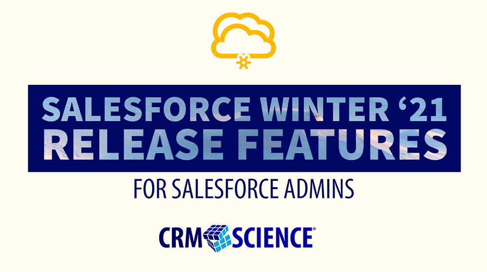 Salesforce Winter '21 Release Features for Admins