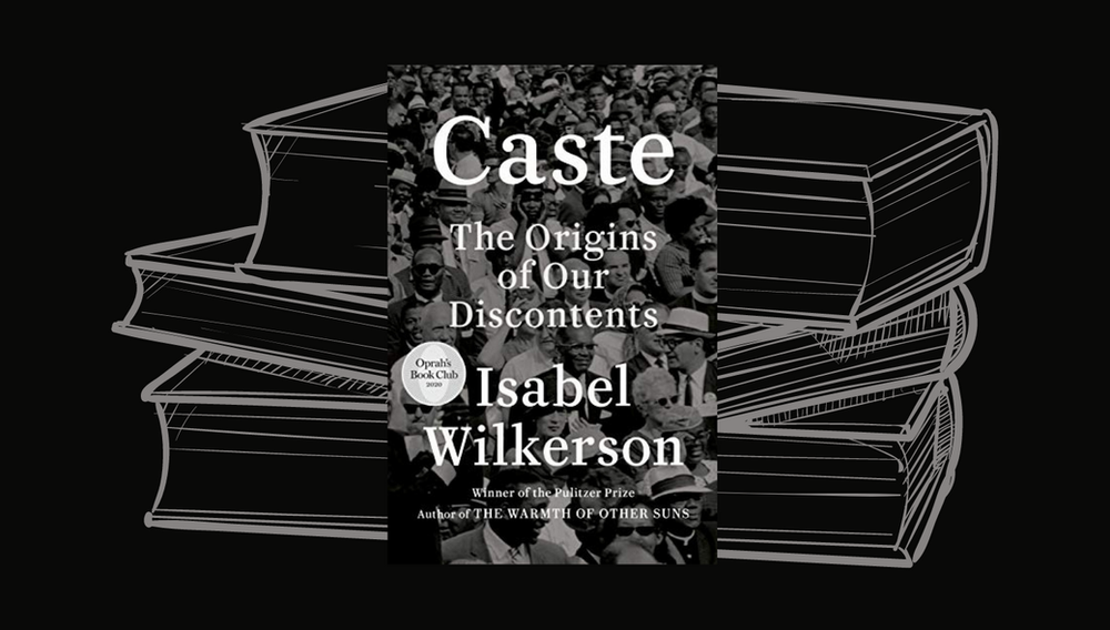 Caste by Isabel Wilkerson – Book Review