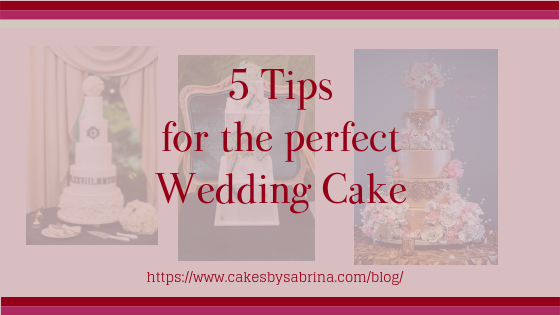 5 Tips for the perfect Wedding Cake
