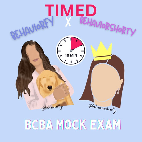 BehaviorfyXBehaviorshorty Mock Exam (TIMED) | Behaviorfy