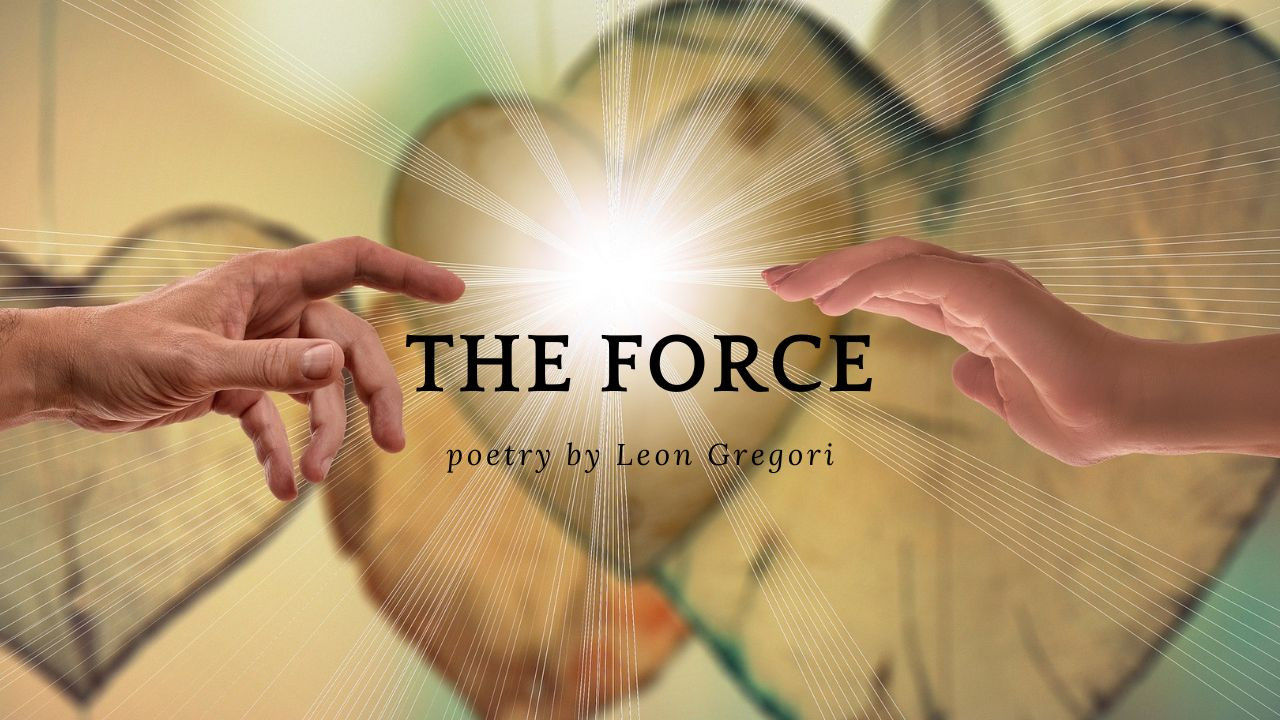 The Force – A Poem on Love, Longing & Connection Across Distance