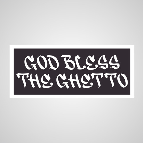 God Bless The Ghetto | Traditional Fighter