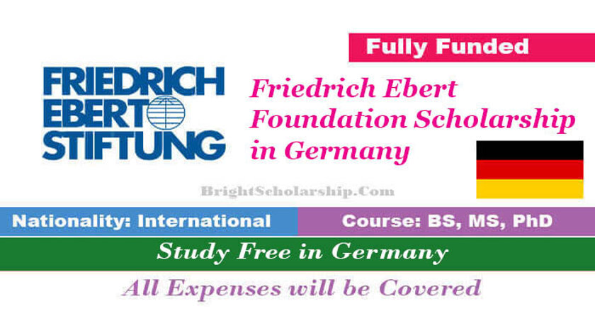 Fully Funded Friedrich Ebert Foundation Scholarship 2023-24, Germany.
