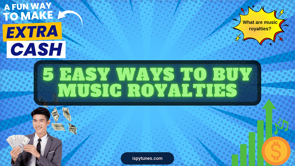 5 Easy Ways to Buy Music Royalties: Invest in the Sound of Success