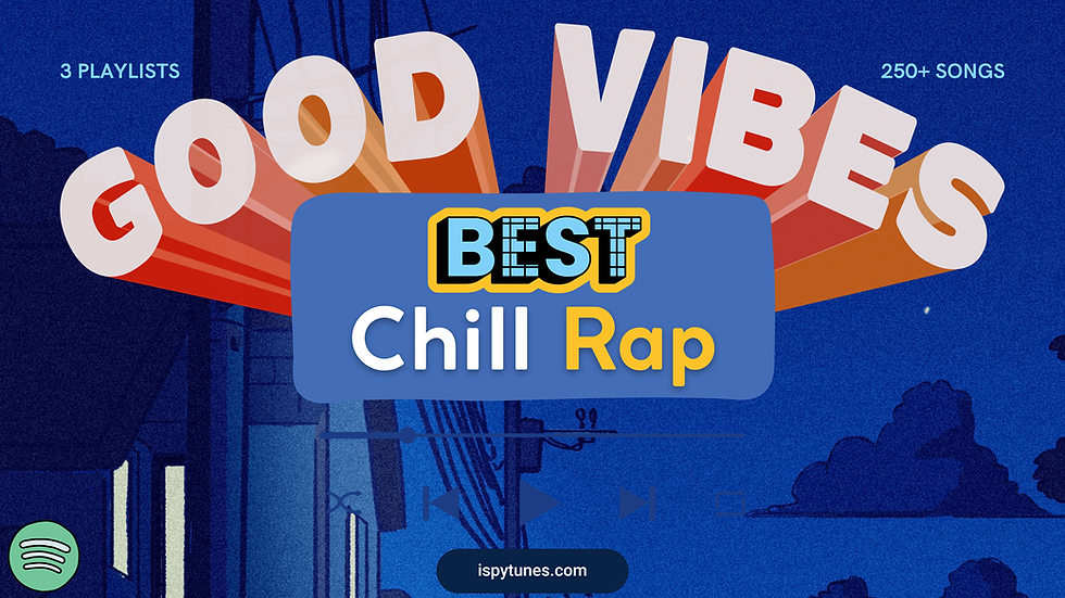 250 Of The Best Chill Rap Songs To Vibe To Our Playlist 250 Of The Best Chill Rap Songs To Vibe To Our Playlist