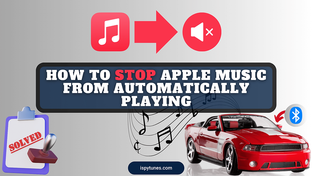 How to Stop Apple Music from Automatically Playing: A Quick Guide